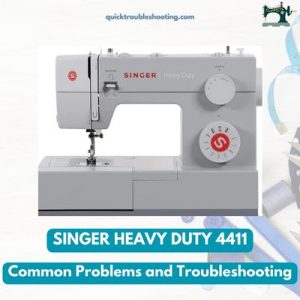 SINGER HEAVY DUTY 4411 Problems And Troubleshooting