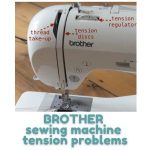 BROTHER Sewing Machine Tension Problems
