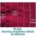ELNA Sewing Machine Stitch Problems