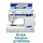 ELNA Sewing Machine Tension Problems