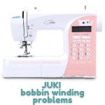 JUKI Sewing Machine Bobbin Winding Problems