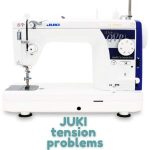 JUKI Sewing Machine Tension Problems