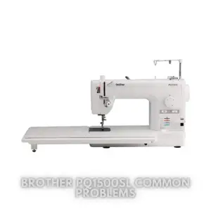 Brother PQ1500SL Common Problems