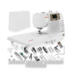 Janome 3160QDC Common Problems