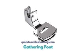 How To Use The Gathering Foot: A Guide To Quick Gathering
